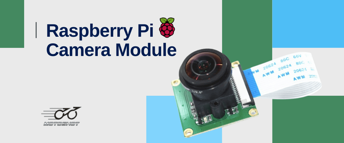 Raspberry Pi Camera Module Manufacturer - CAMEMAKE