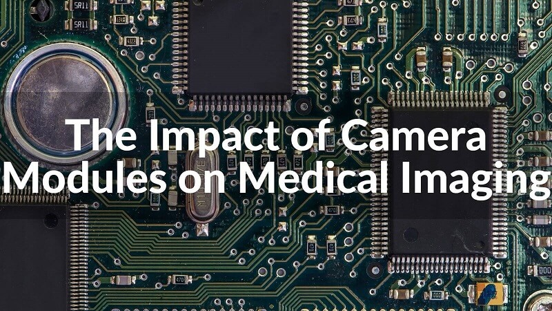 The Impact of Camera Modules on Medical Imaging - Motoshot