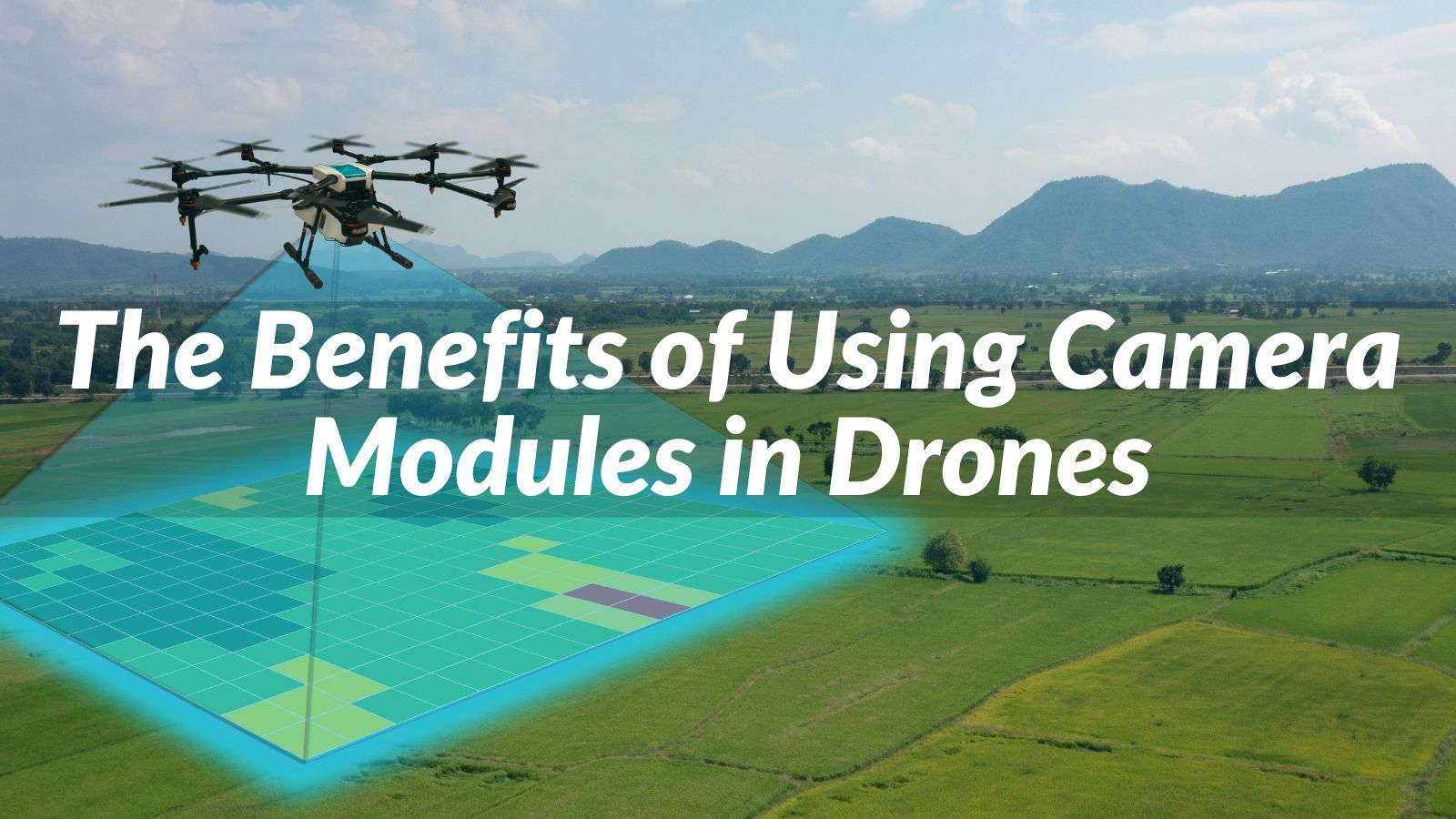 The Benefits of Using Camera Modules in Drones - CAMEMAKE