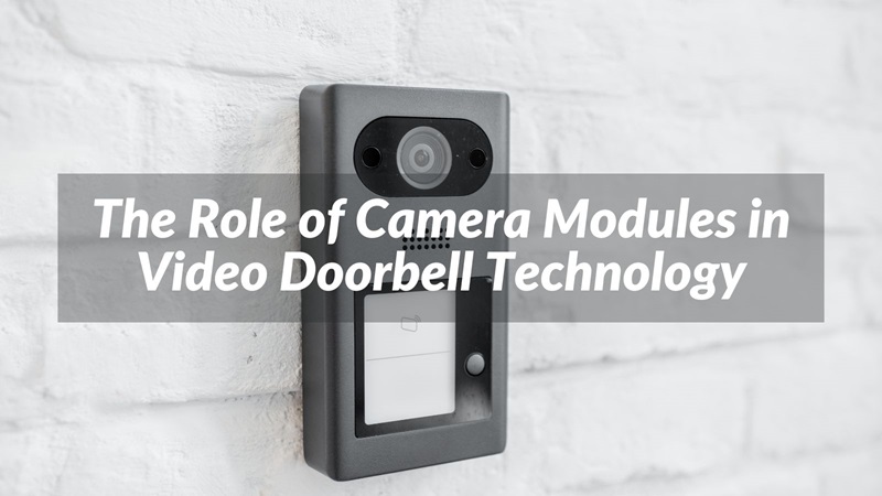 The Role of Camera Modules in Video Doorbell Technology - Moto Shot